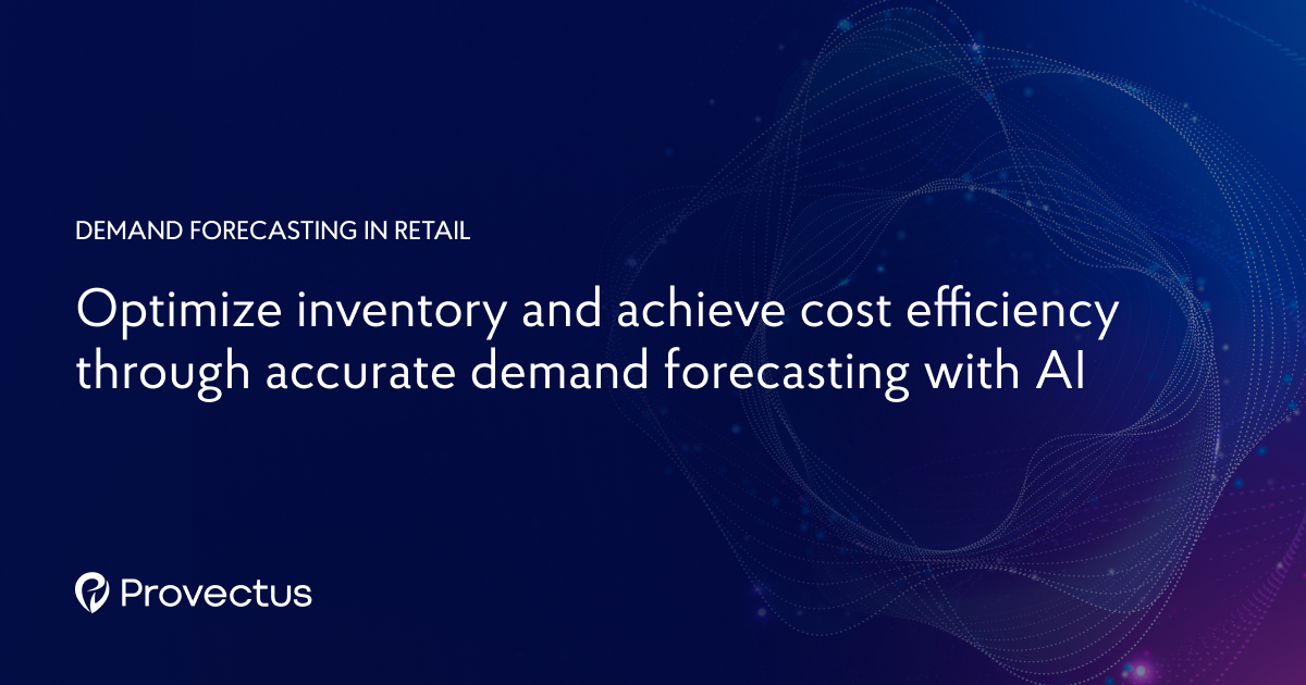 Demand Forecasting & Inventory Optimization — AI Solution by Provectus