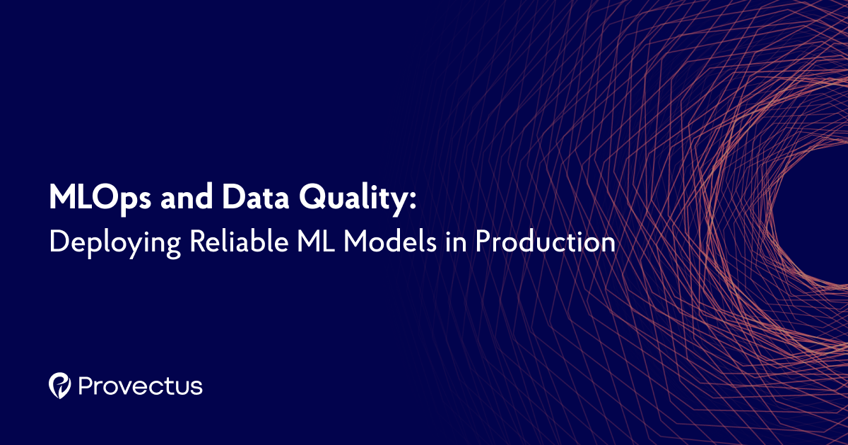 MLOps and Data Quality [On-Demand Webinar]