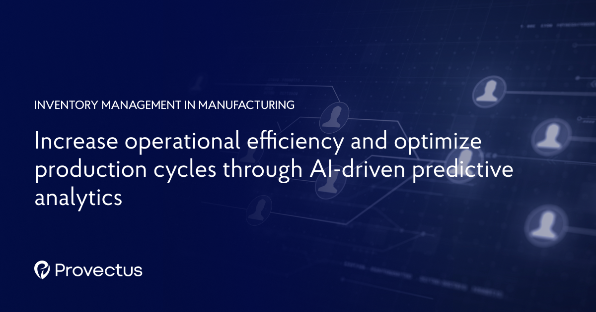 Inventory Management & Supply Chain Optimization — AI Solution by Provectus