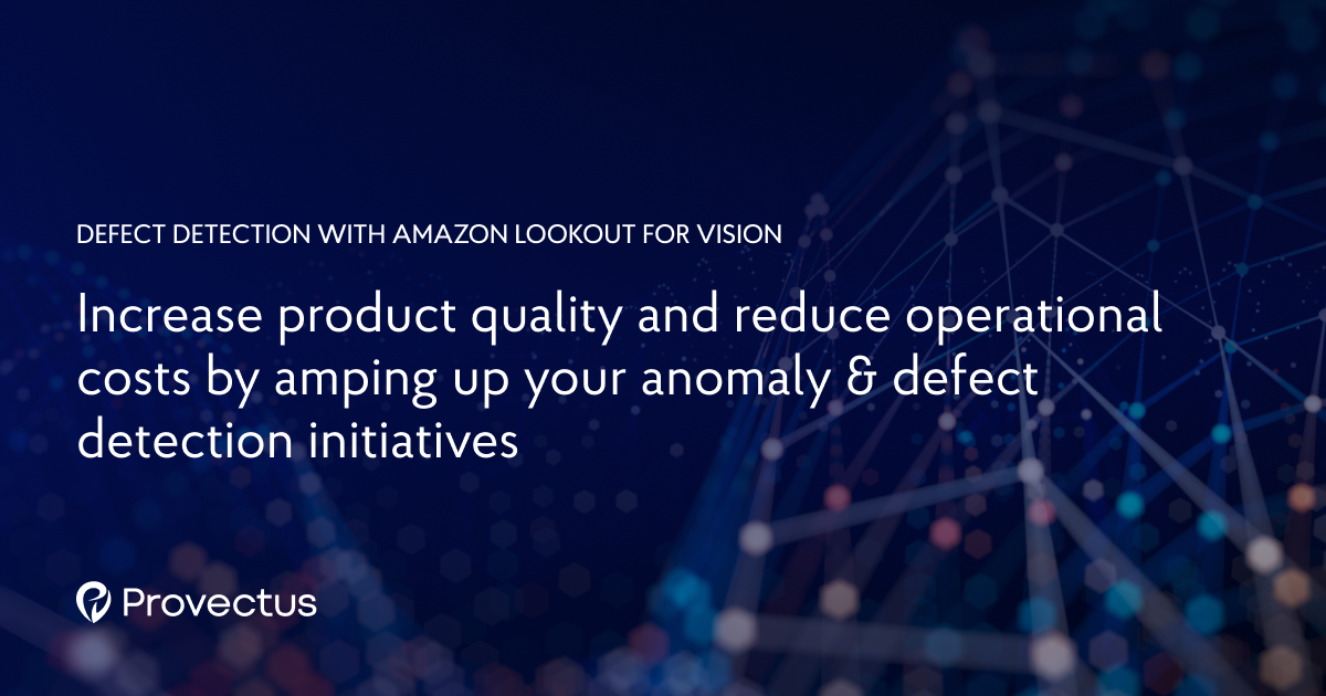 Defect Detection with Amazon Lookout for Vision