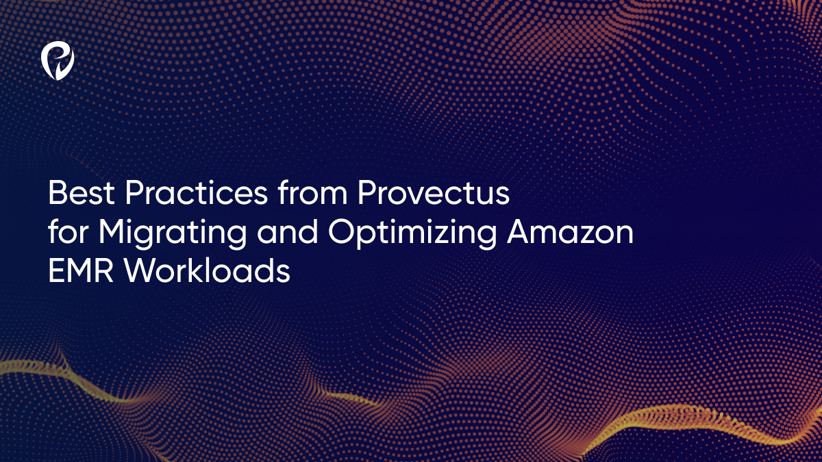 Migrating And Optimizing Amazon Emr Workloads Best Practices From The Provectus Data Team