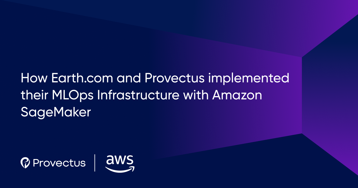 How Provectus helped Earth.com to Implement MLOps Infrastructure for Image Recognition Application