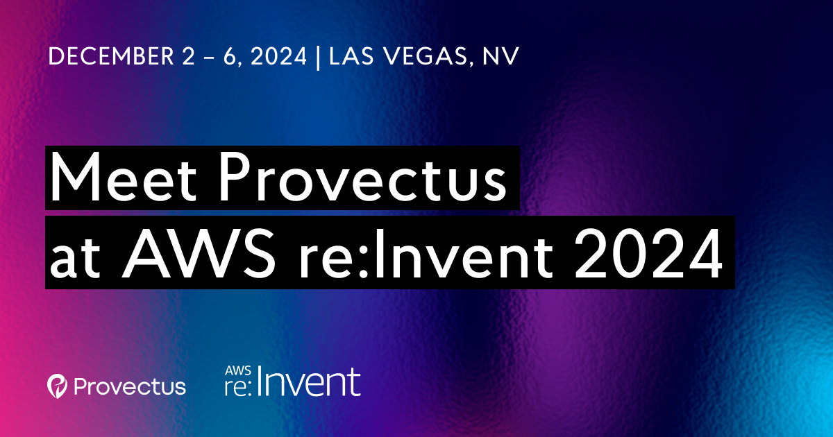 Meet Provectus at AWS re:Invent 2024