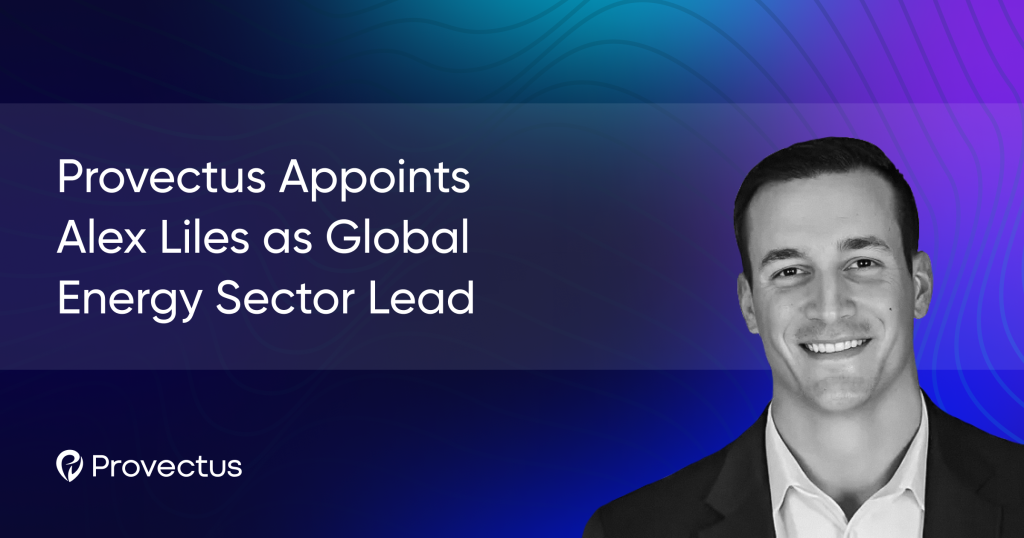 Provectus Appoints Alex Liles as Global Energy Sector Lead